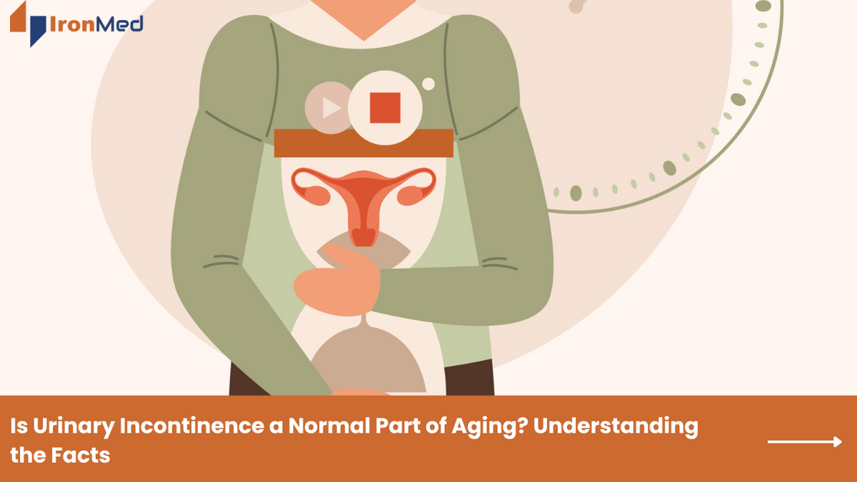 Is Urinary Incontinence Normal in Aging? Facts & Solutions – IRONMED